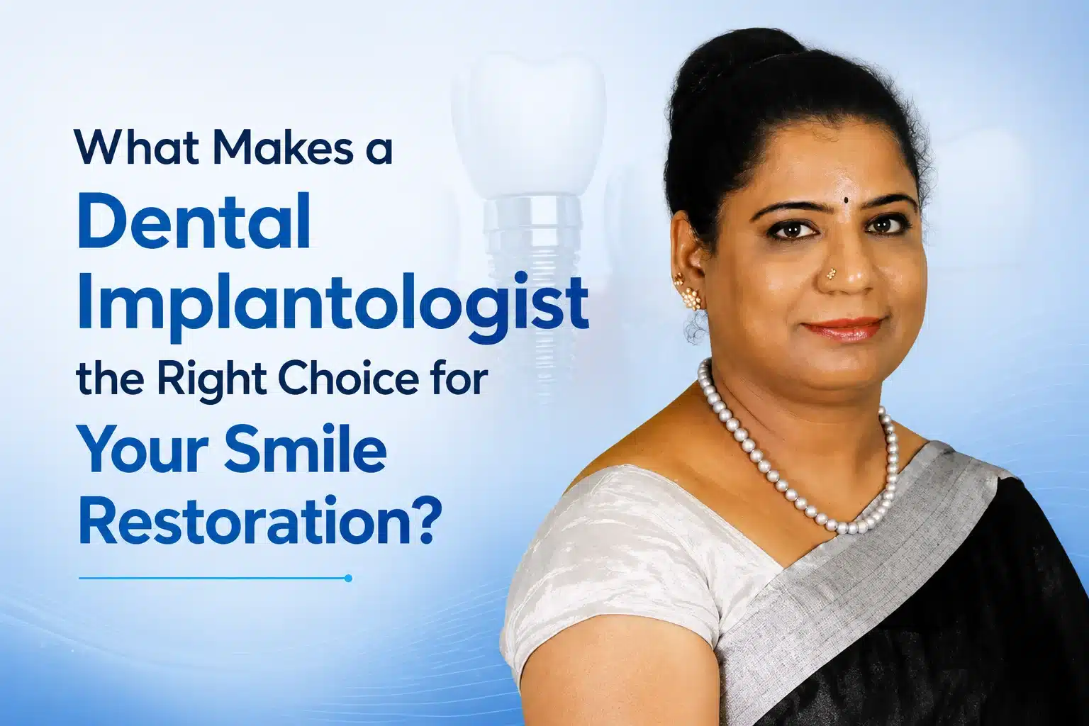 What Makes a Dental Implantologist the Right Choice for Your Smile ...